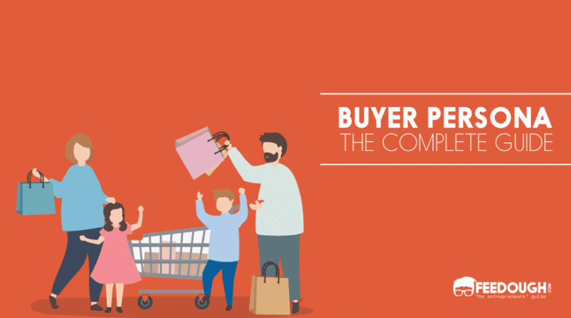 What Is Buyer Persona? [Ultimate Guide] | Feedough