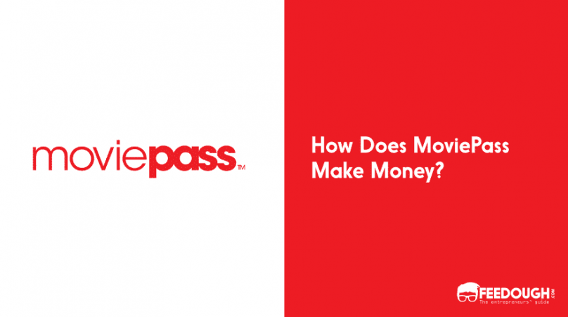 How Does MoviePass Work & Make Money? | Feedough