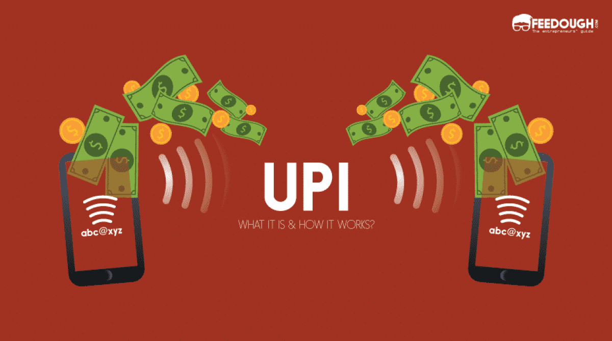 How UPI Works? Unified Payments Interface Explained | Feedough How UPI Works? Unified Payments Interface Explained | Feedough