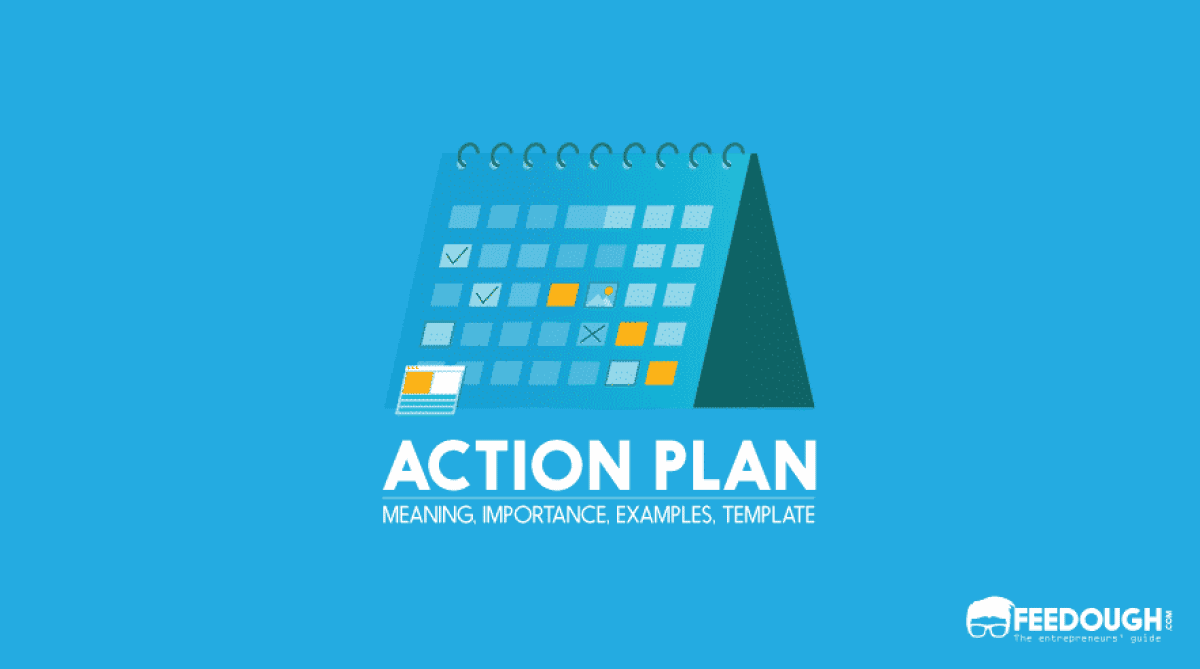 What Is An Action Plan & How To Write It? [Ultimate Guide]