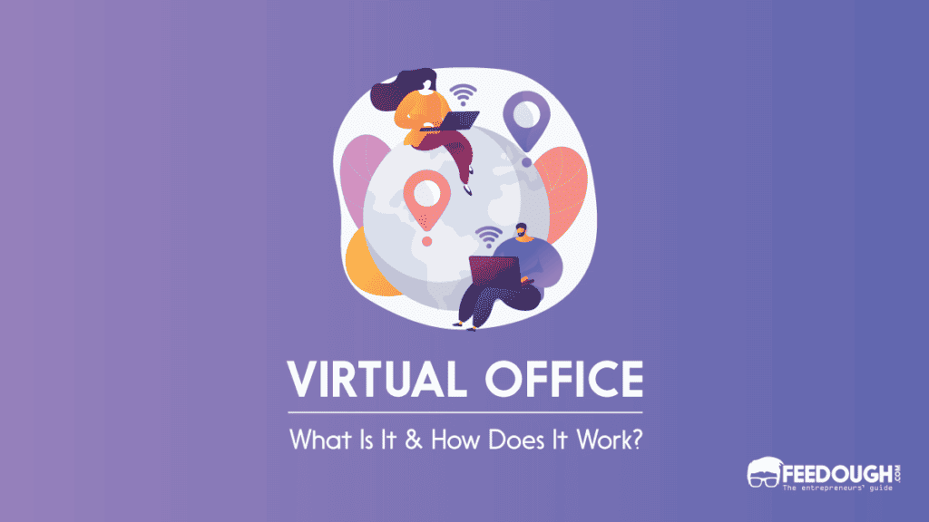 What Is A Virtual Office & How Does It Work? – Feedough