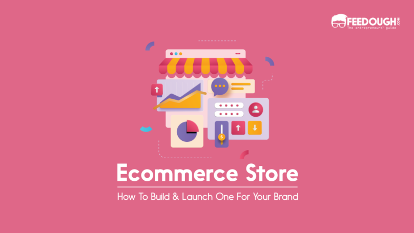 How To Set Up An Ecommerce Store? - A Guide | Feedough