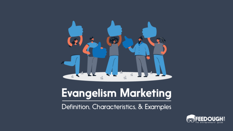 What Is Evangelism Marketing? - Importance, Types, & Examples | Feedough