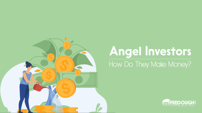 How Do Angel Investors Make Money | Feedough