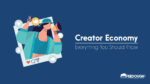 What Is Creator Economy? How Does It Work? | Feedough