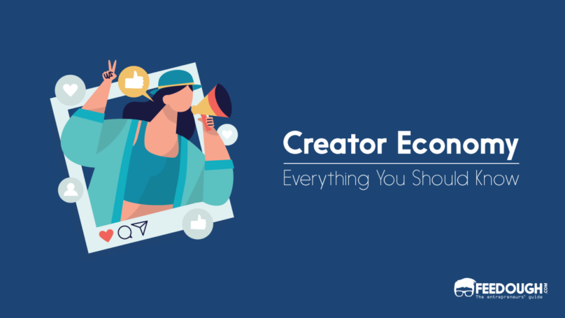 What Is Creator Economy How Does It Work Feedough
