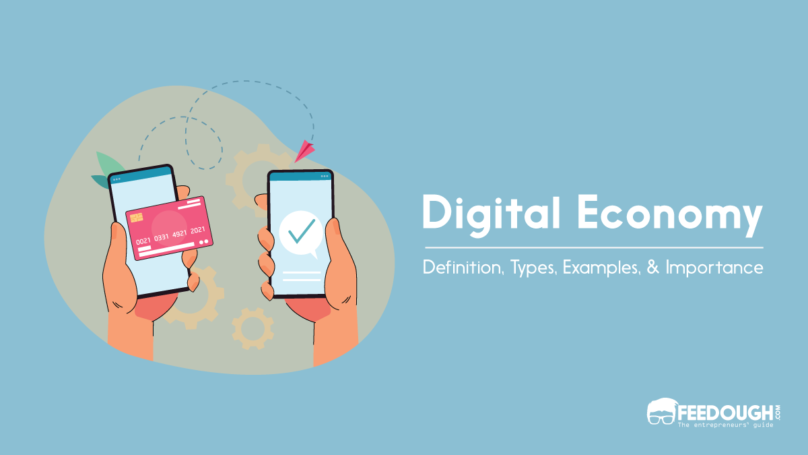 What Is Digital Economy? - Importance, Types, Examples | Feedough