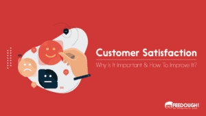12 Actionable Ways To Improve Customer Satisfaction | Feedough