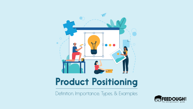Product Positioning: Definition, Types, & Examples | Feedough