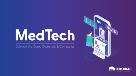 What Is Medtech? – Use Cases, Examples, & Future | Feedough