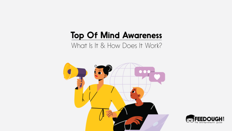 What Is Top Of Mind Awareness (TOMA)? | Feedough