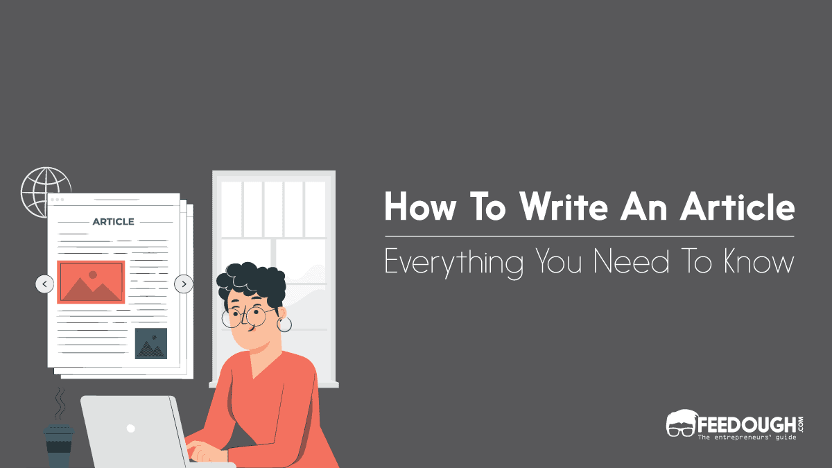 How To Write An Article? [Detailed Guide] – Feedough