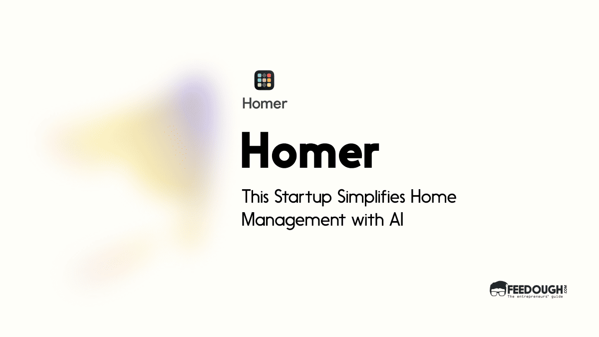 This Startup Simplifies Home Management with AI - Homer Startup Review ...