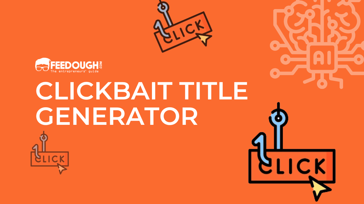 Free Clickbait Title Generator (AI-Powered) – Feedough