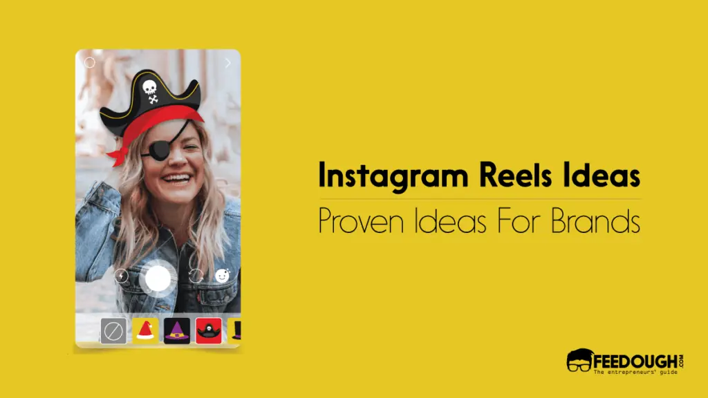 8 Proven Instagram Reel Ideas For Brands – Feedough