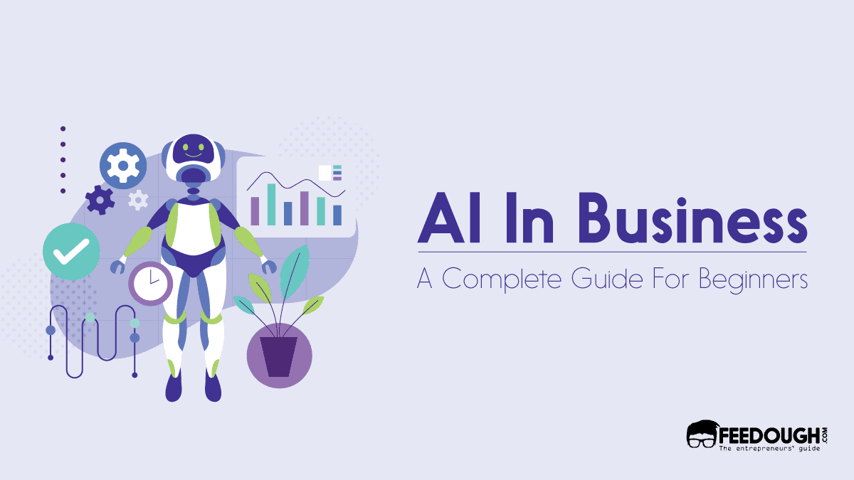 How To Incorporate AI In Business [Complete Guide] – Feedough