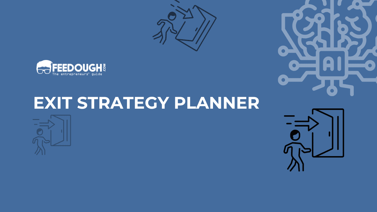 AI Exit Strategy Planner [Unlimited & No Login] - Feedough