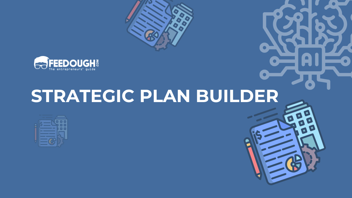 AI Strategic Plan Builder [Unlimited & No Login] - Feedough