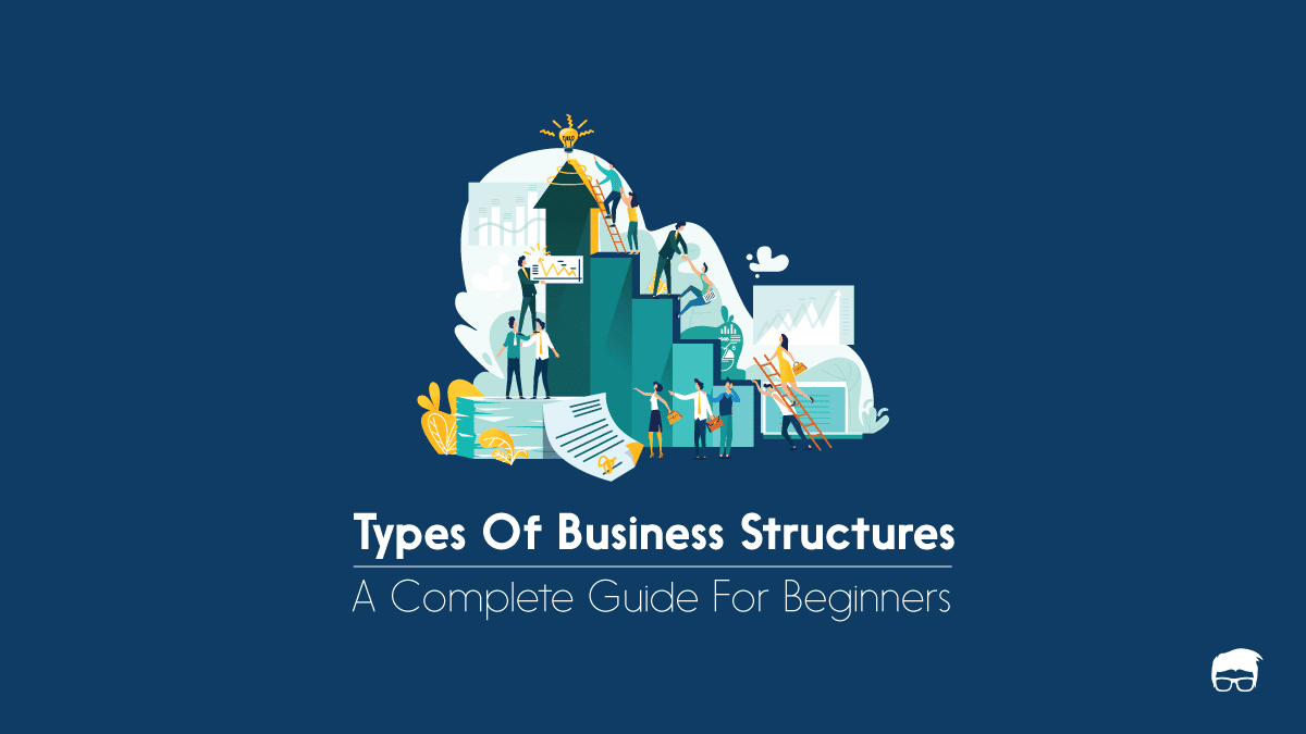The 5 Types Of Business Structures – Feedough