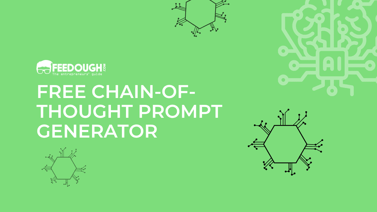 Chain of Thought Prompt Generator [Free & AI Powered] – Feedough