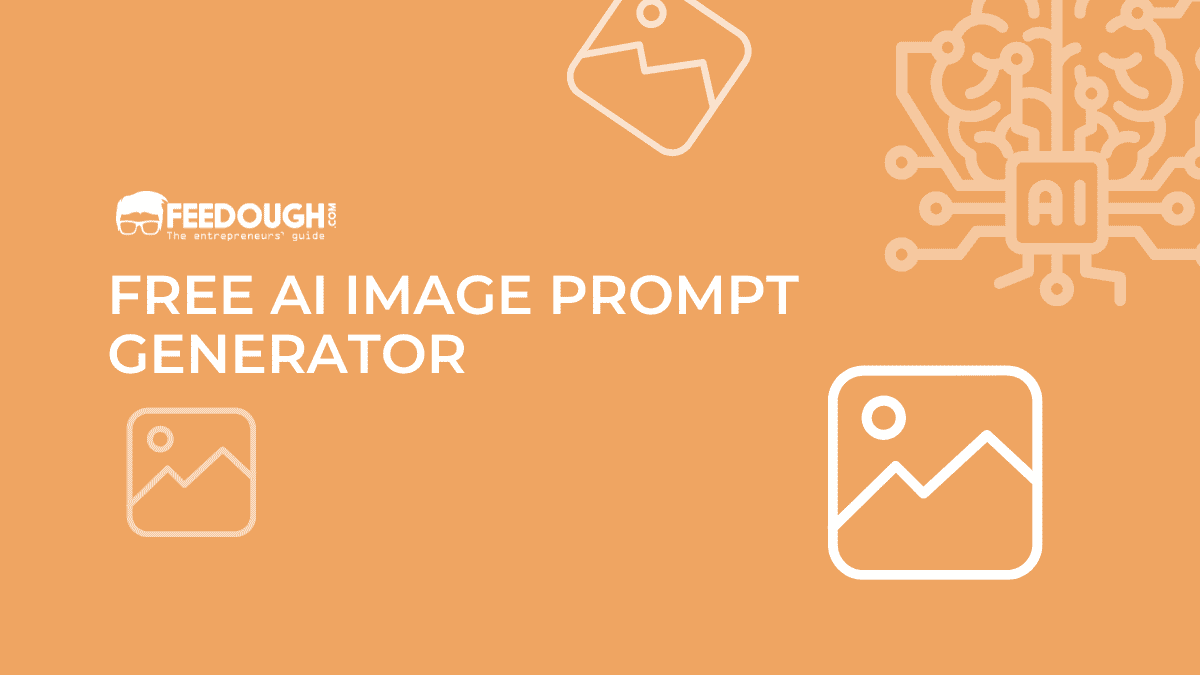 AI Image Prompt Generator [Free, Unlimited] – Feedough
