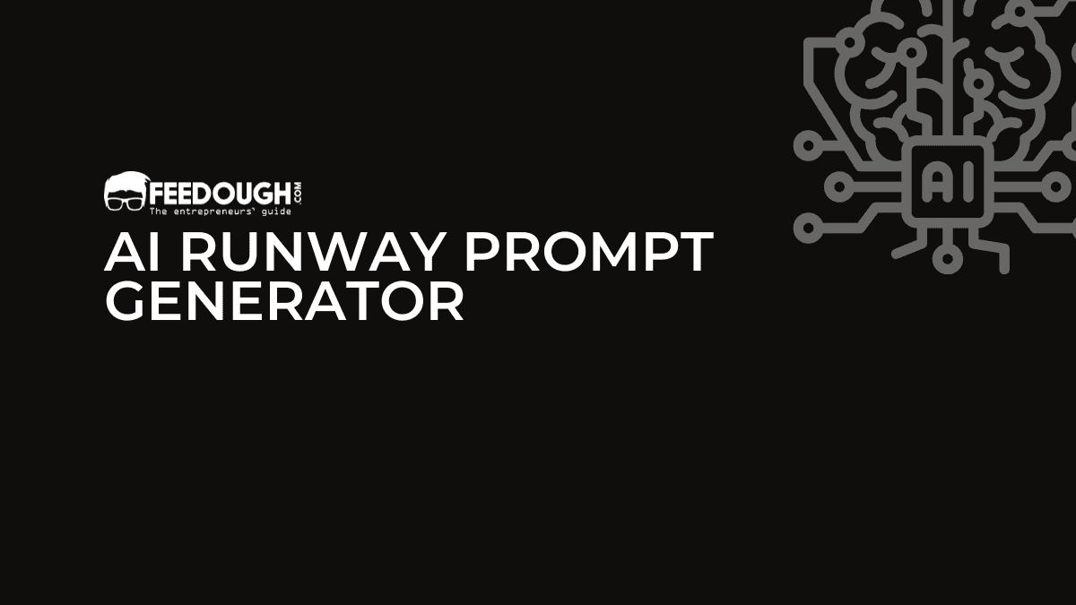 Runway Prompt Generator [Free & AI Powered] – Feedough