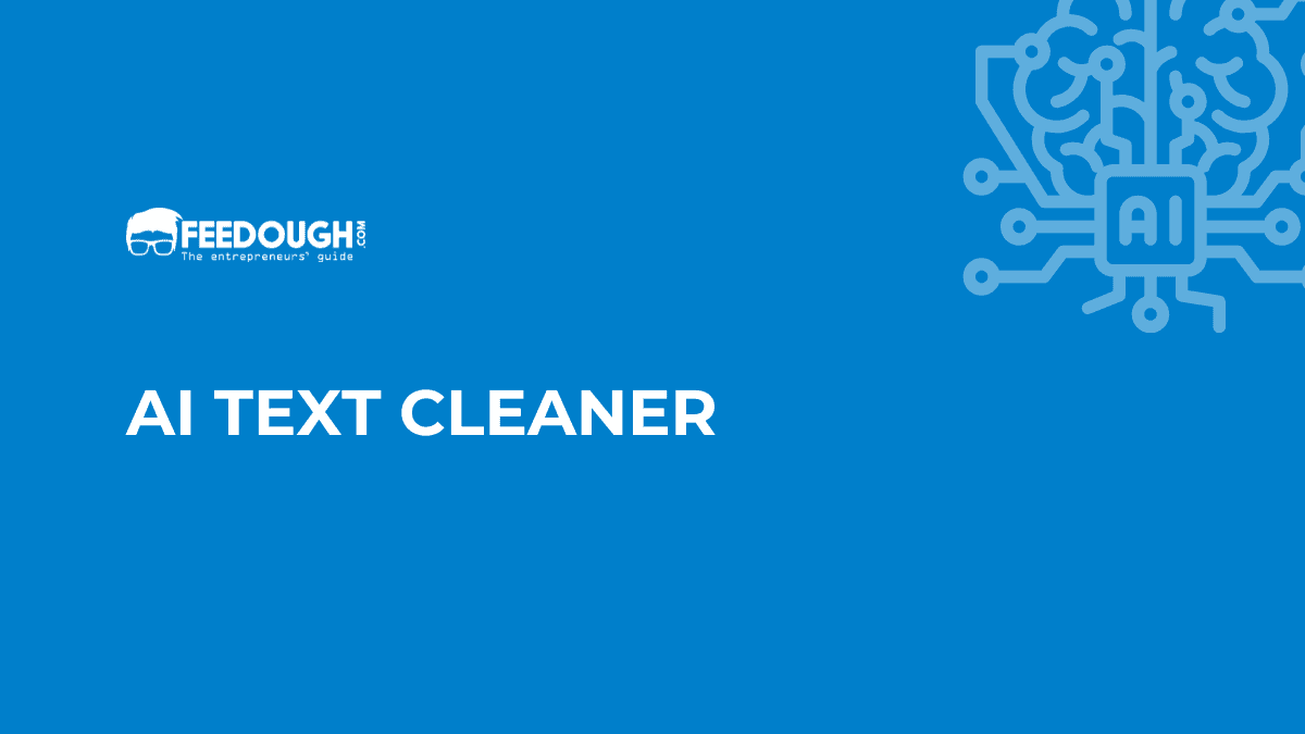 AI Text Cleaner [Free, Unlimited] - Feedough